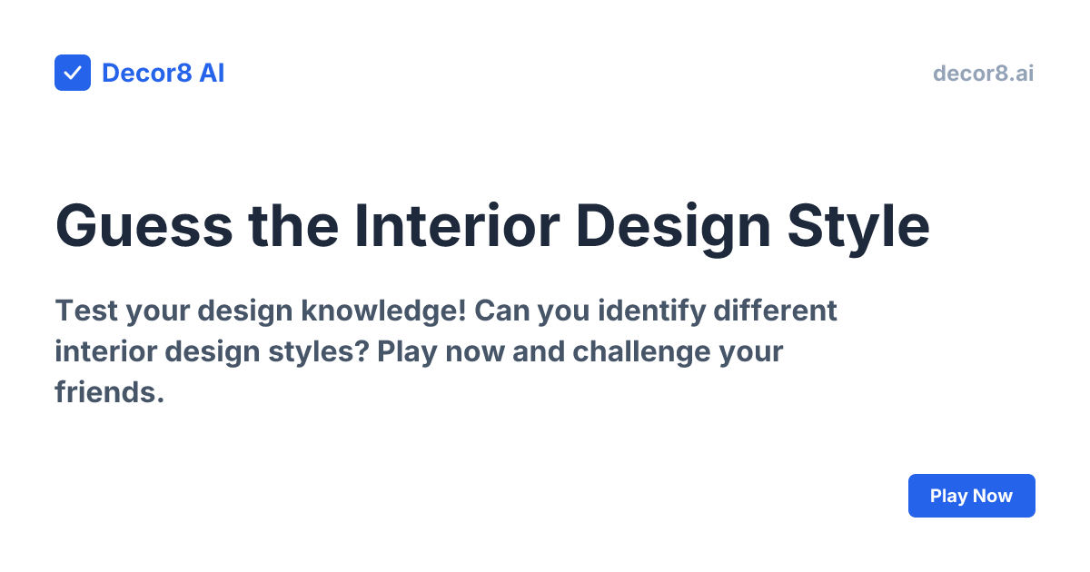 Guess the Style - Interior Design Trivia Game | Decor8 AI | Decor8 AI